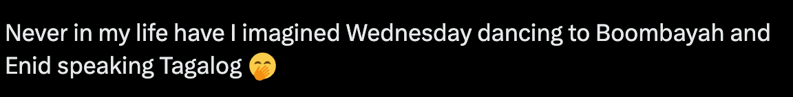 The Internet Is Divided Over the Unexpected Tagalog Dialogue on "Wednesday"